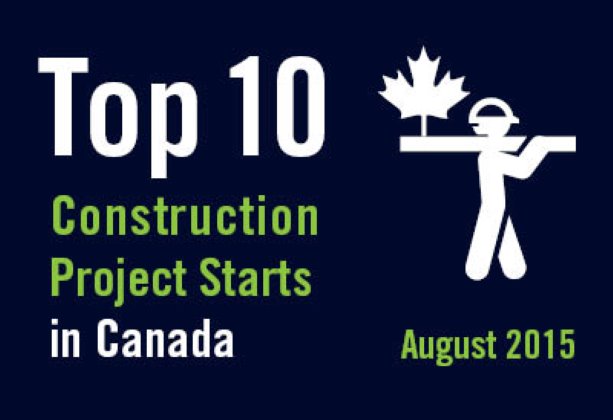 Top 10 largest construction project starts in Canada - August 2015