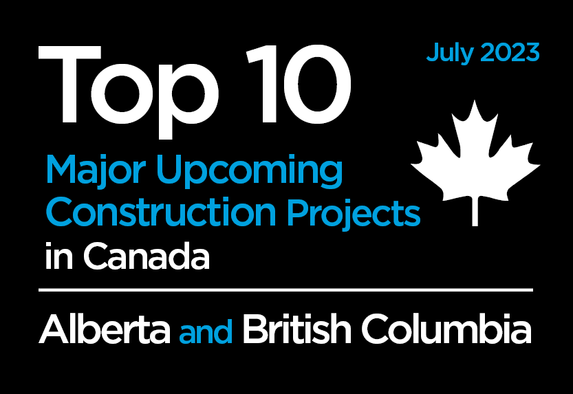 Top 10 major upcoming Alberta and British Columbia construction ...